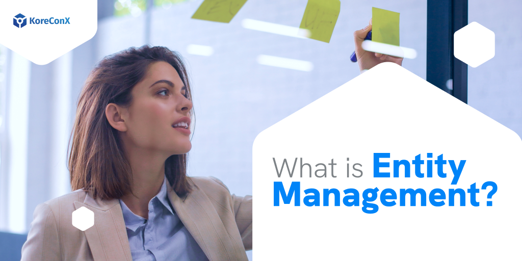 What is Entity Management? - Kore All-in-One Platform